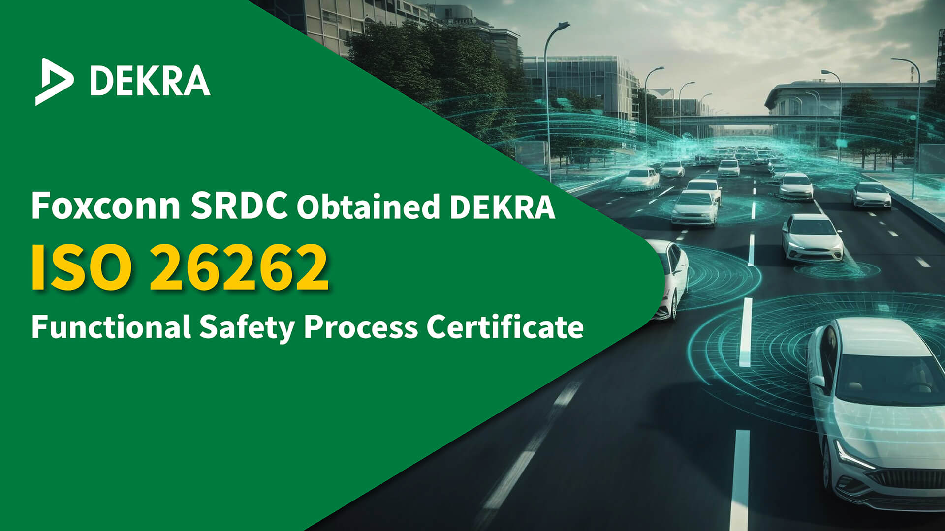Foxconn Software R&D Center Obtained DEKRA ISO 26262 Functional Safety ...